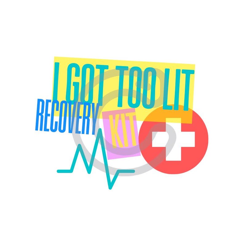 I Got Too Lit Recovery Kit PNG - Etsy