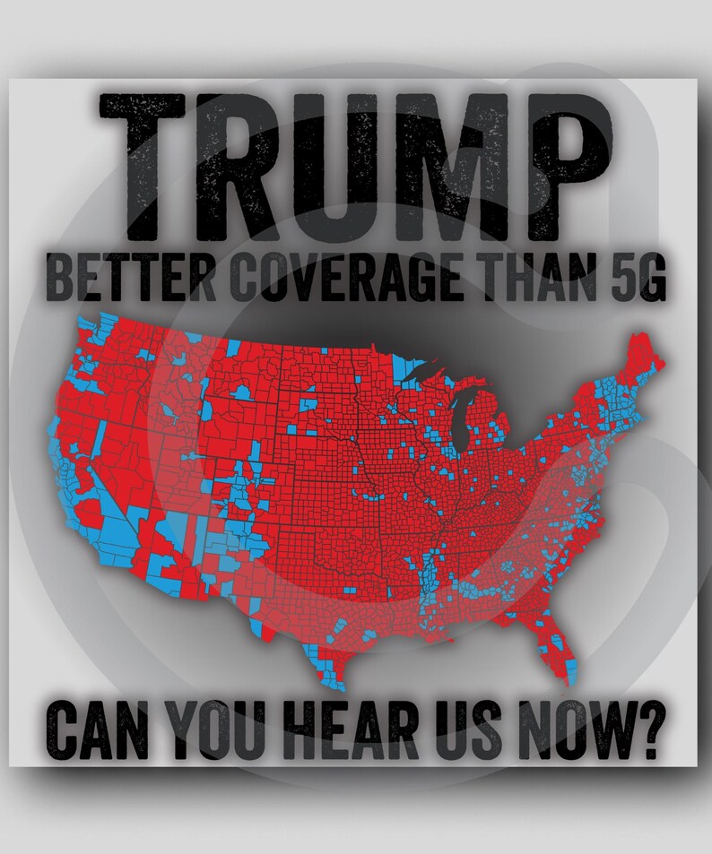 Trump, Can You Hear Us Now PNG - Etsy