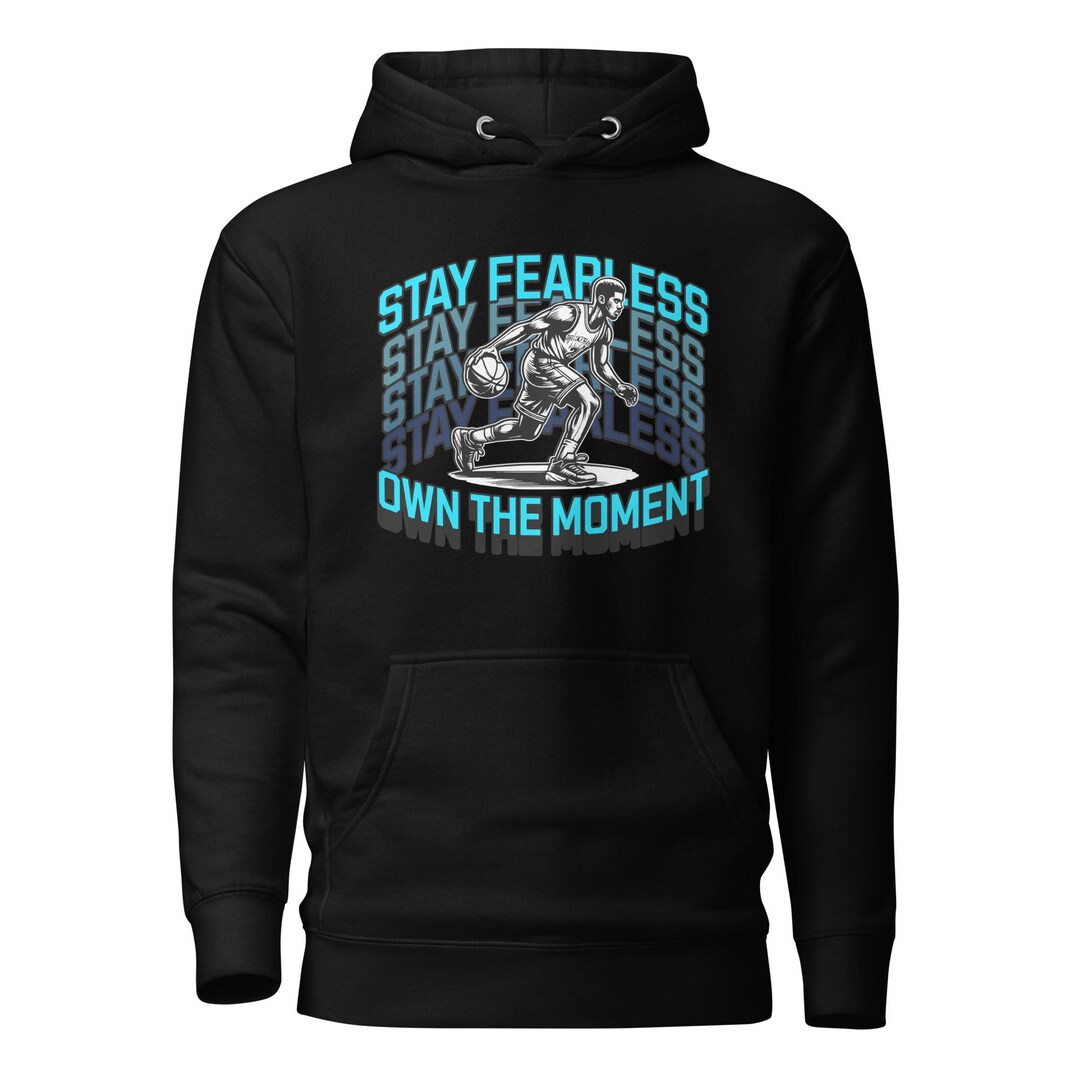 Basketball Graphic Hoodie: Stay Fearless, Own the Moment - Etsy
