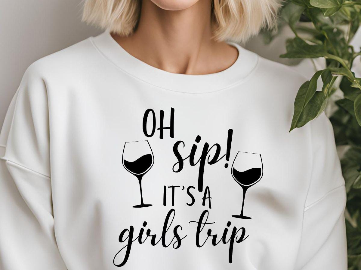 Girls Trip SVG, Girls Trip 2025, Girls Weekend Cut File, Oh Sip Its a Girls Trip SVG, Girls ...