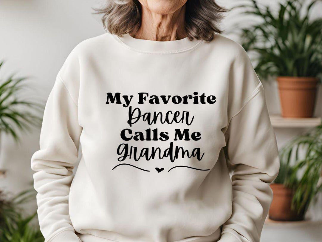 Dance Grandma SVG | Dance Grandma SVG Design | Favorite Dancer Calls Me ...