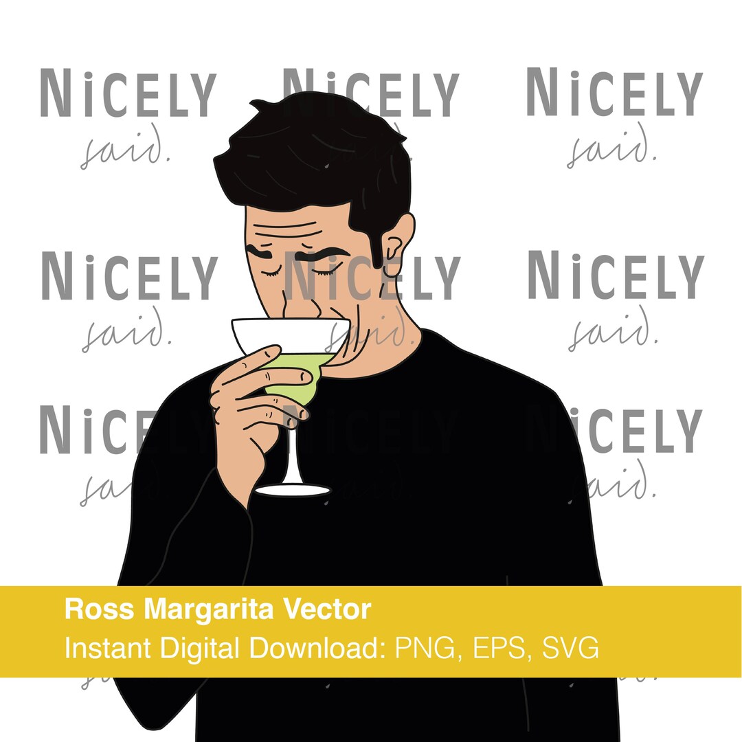 Ross Margarita SVG & PNG Files, Ross Friends Vector Image, Ross Digital ...