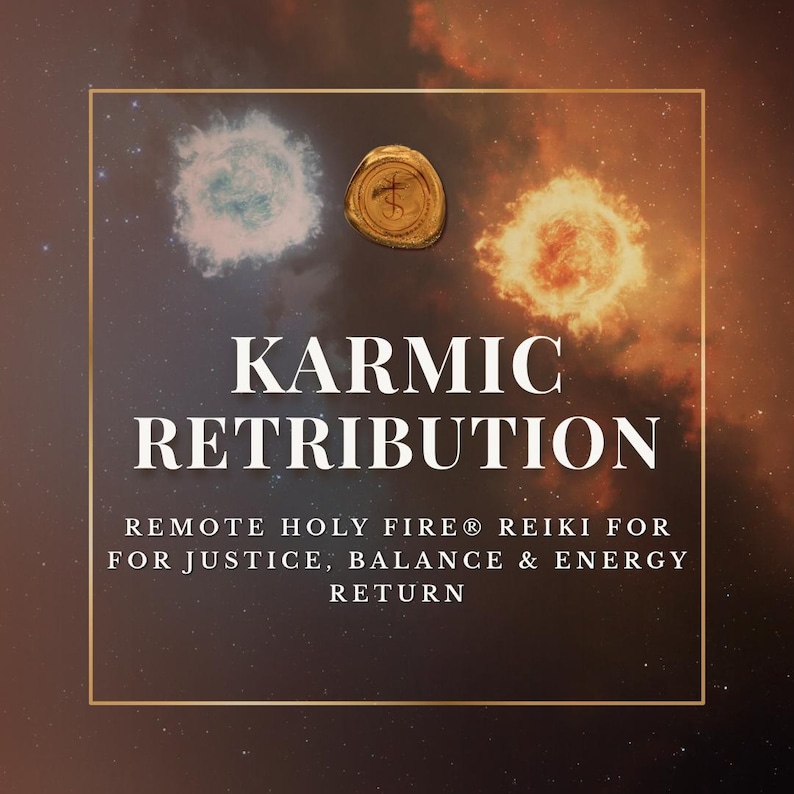 Karmic Retribution Activation: Holy Fire Reiki for Justice, Balance ...