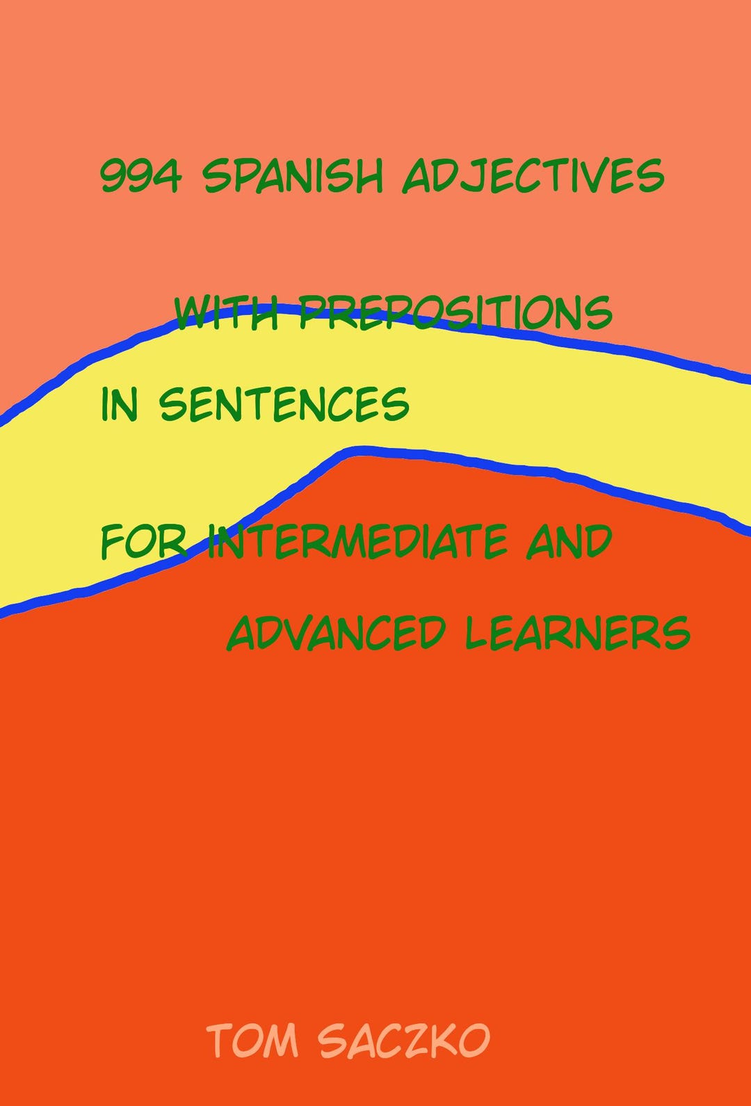 994 Spanish Adjectives With Prepositions in Sentences for Intermediate ...