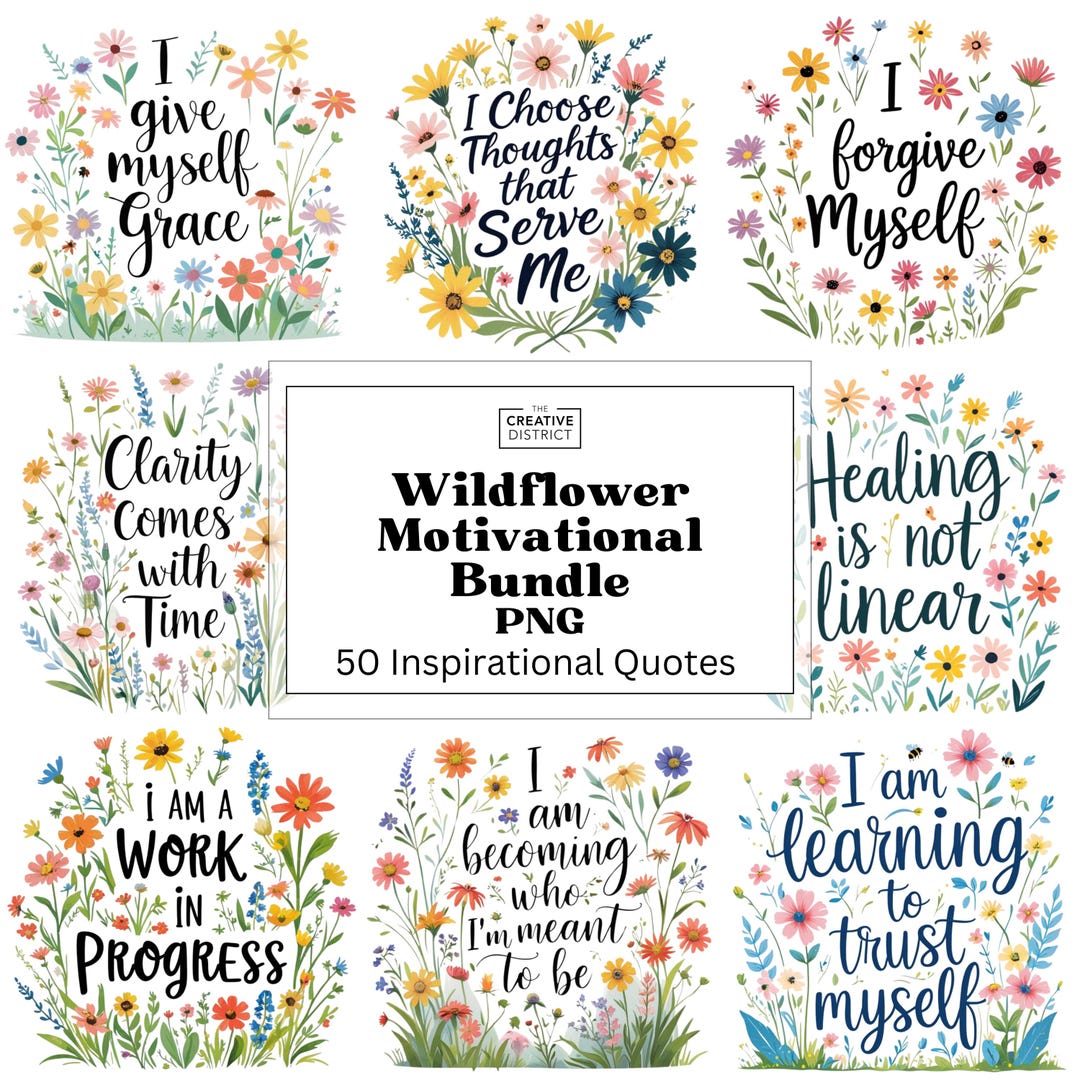 Wildflower Motivational Quote PNG Bundle Inspirational Sayings With ...