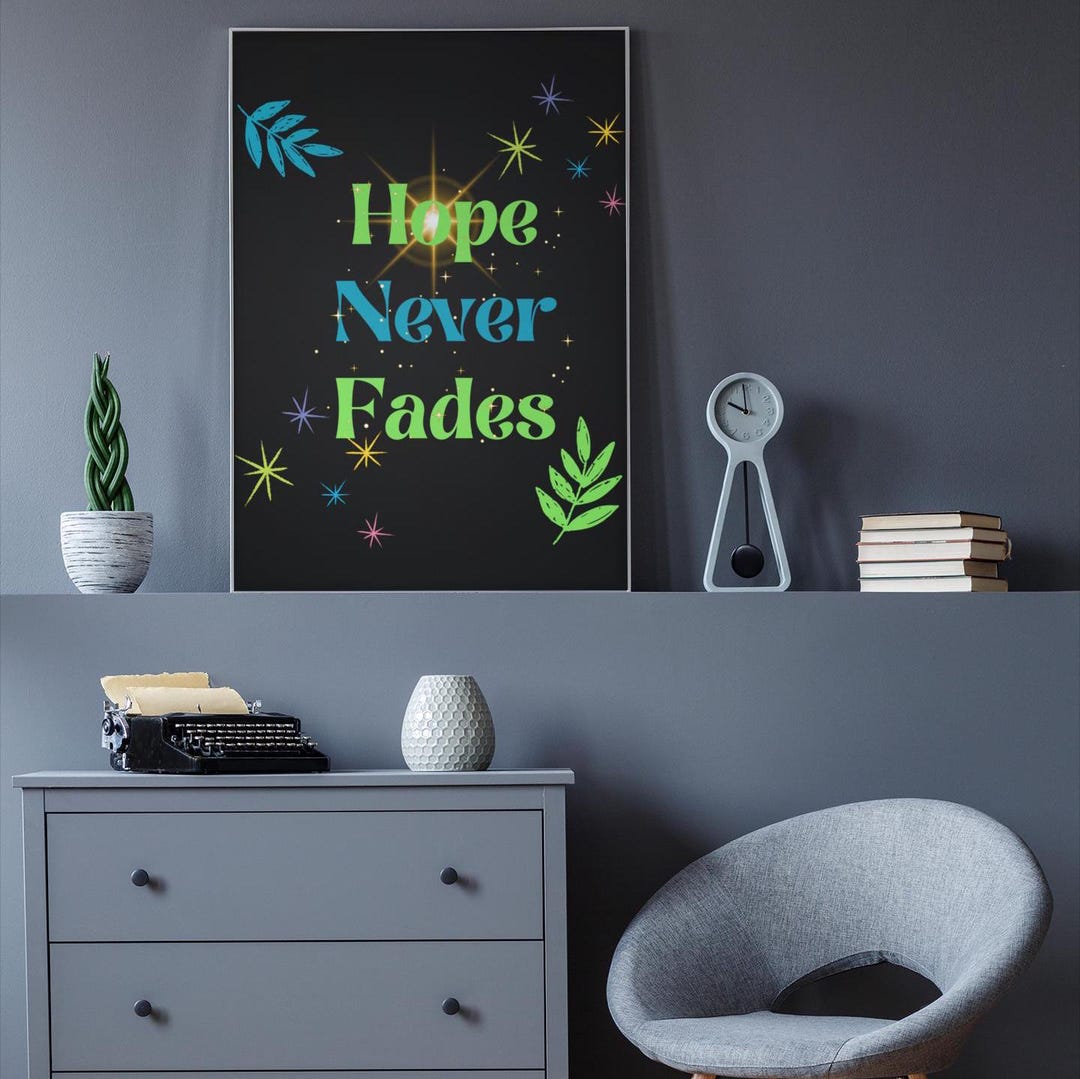 Matte Vertical Poster Hope Never Fades Design Inspirational Wall Art ...