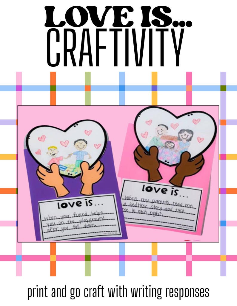 Valentine's Day Classroom Craft | Love Is... Writing Activity ...