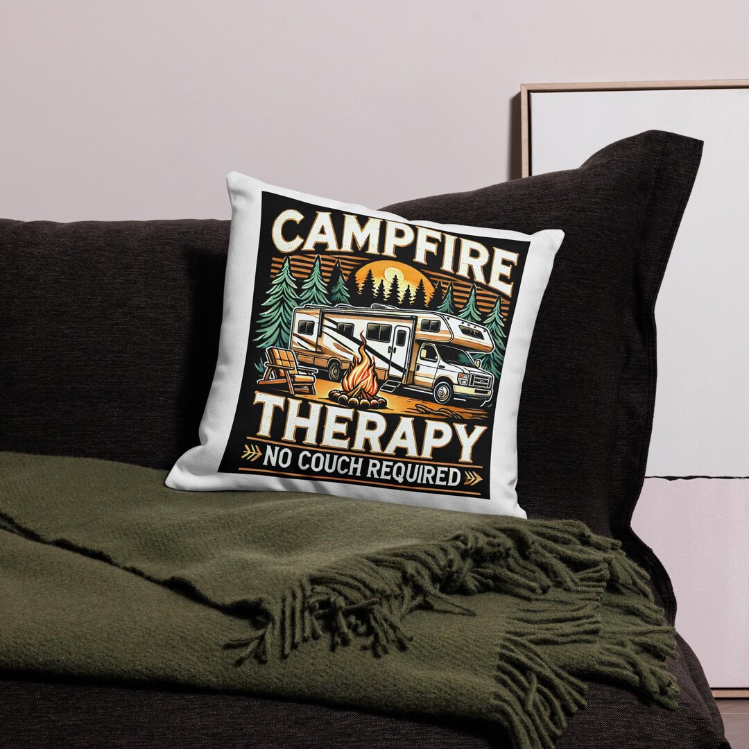 Campfire Therapy, No Couch Required Pillow Cozy Decor for Campfire ...