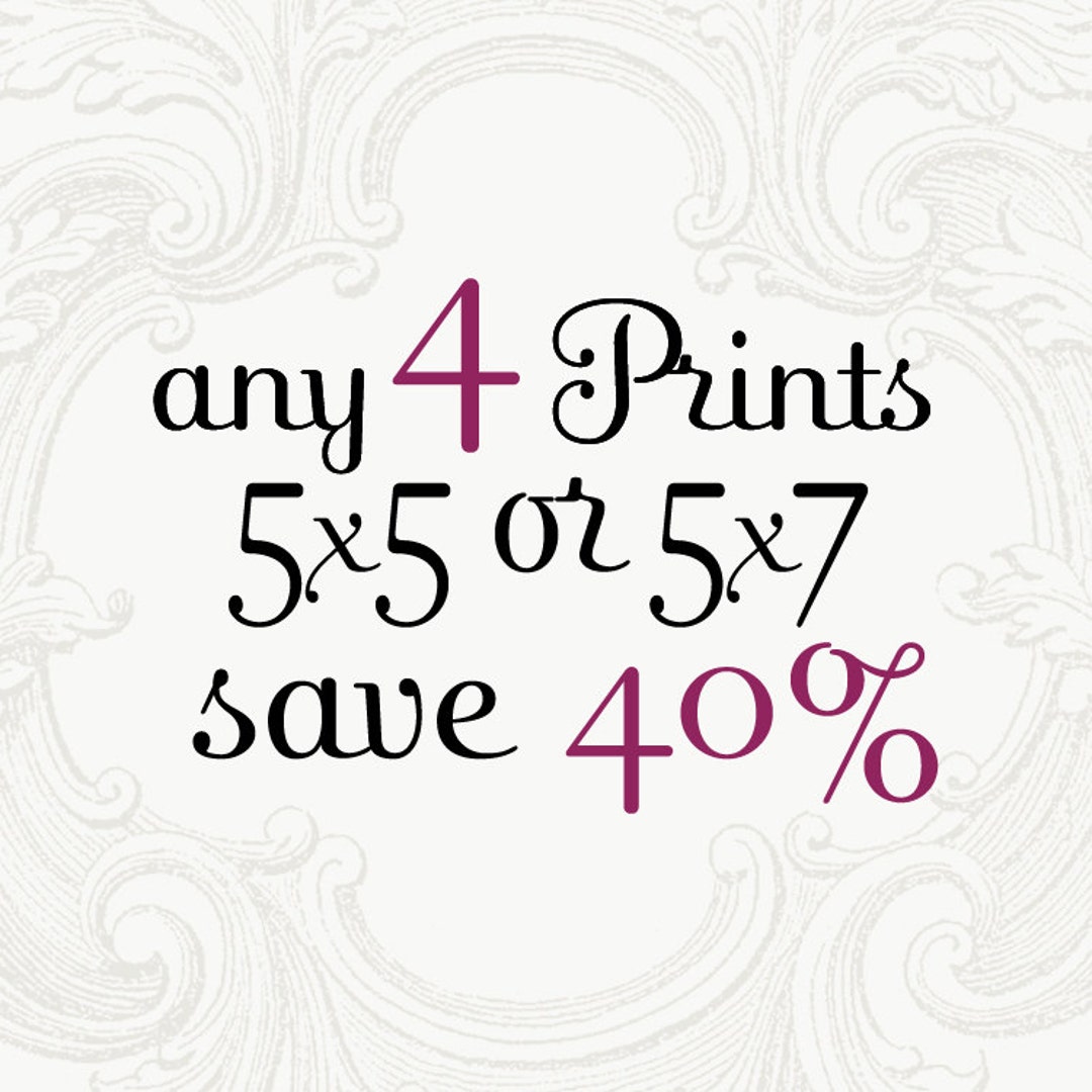 Custom 5x7 Print Set Save 40%, Your Choice, Four 5 X 7 or 5 X 5 Fine ...
