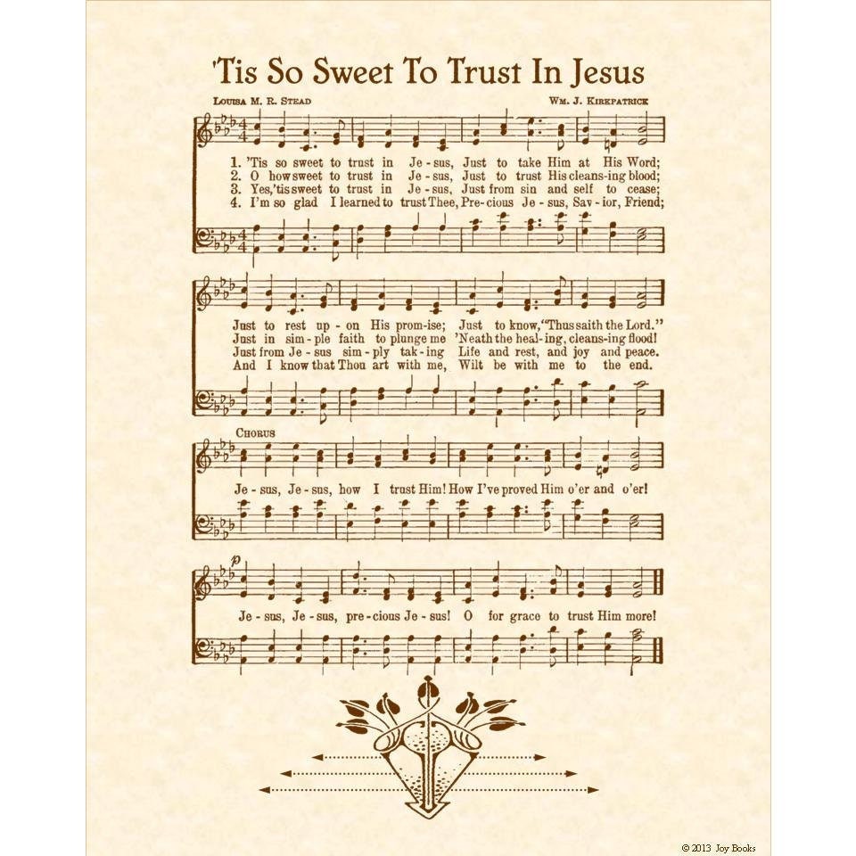Tis so SWEET to TRUST in JESUS - Hymn on Parchment - Sheet Music Art ...
