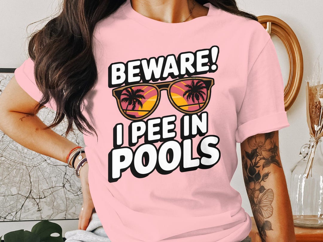 Funny Pool T-shirt: Beware I Pee in Pools, Summer Vacation Tee - Etsy