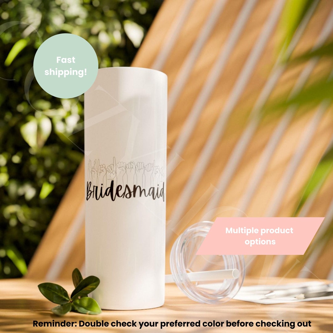 ASL Bridesmaid Tumbler for Proposal Box Gift, Present From Brides, Gift ...
