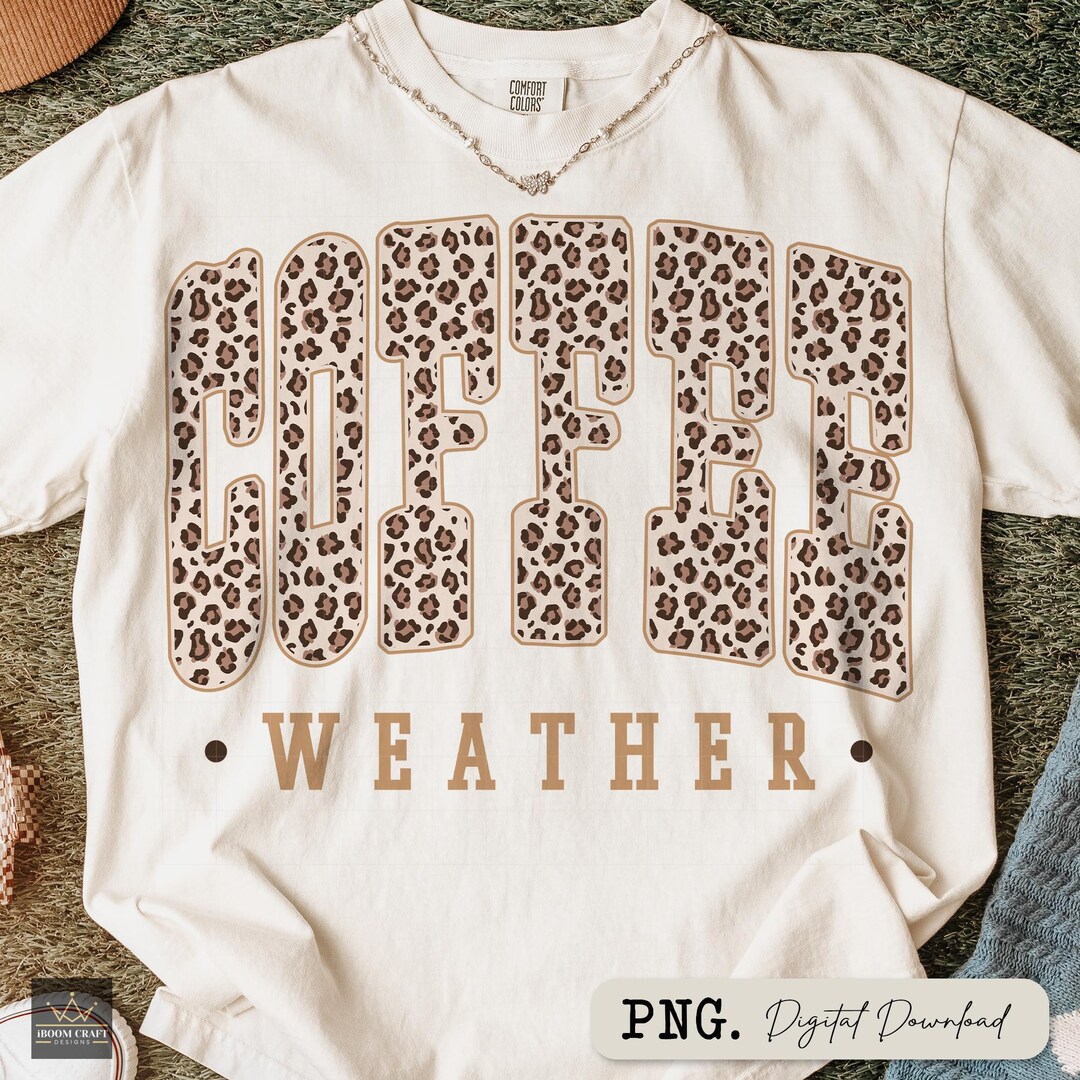 Coffee Weather Leopard Print PNG, Autumn Sublimation Design (digital ...