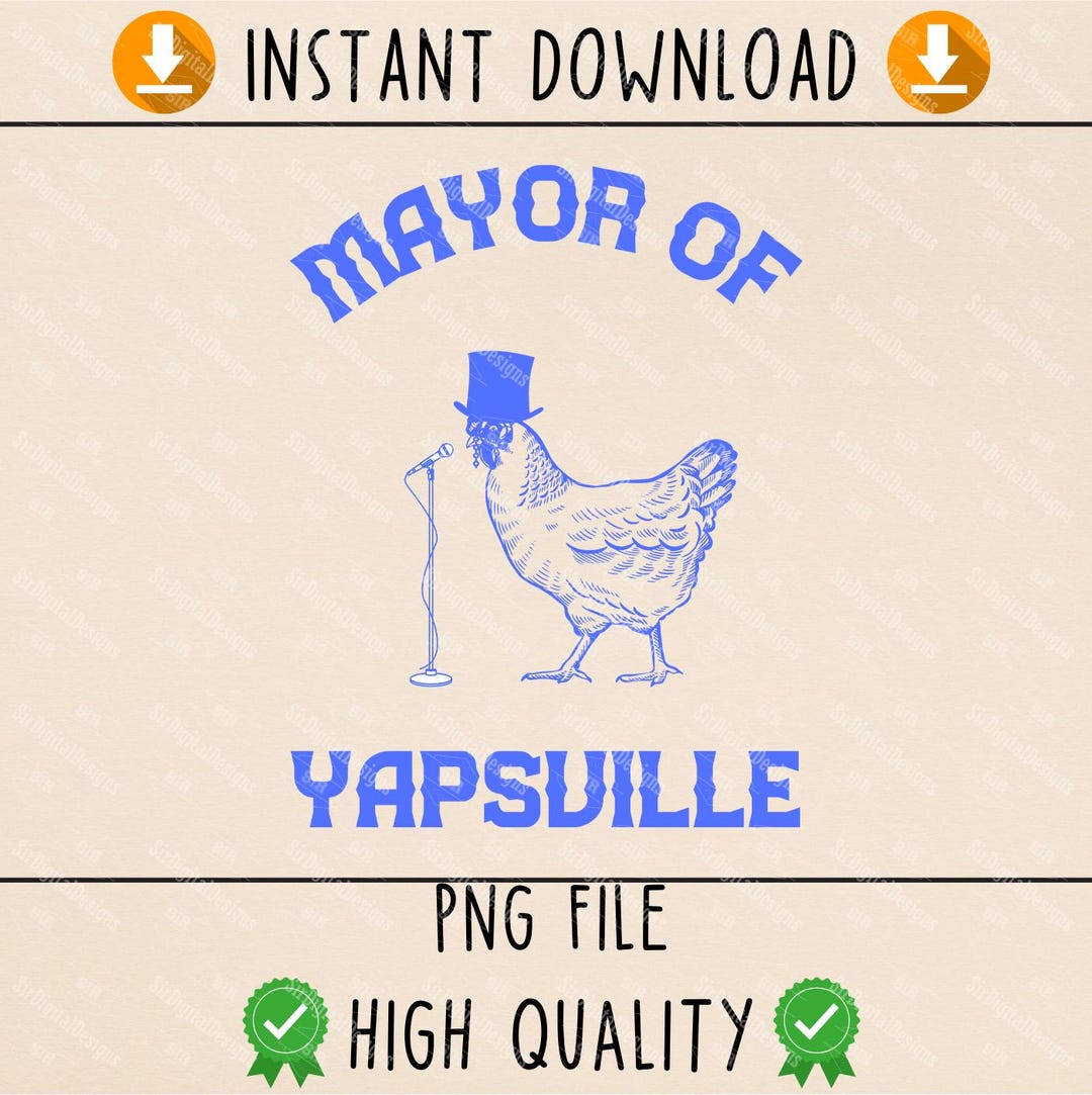 Mayor of Yapsville Chicken PNG, Professional Born to Yap Yapper SVG ...