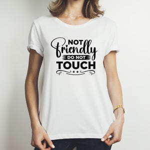 Not Friendly Do Not Touch SVG, Funny Sarcastic Clipart (digital ...