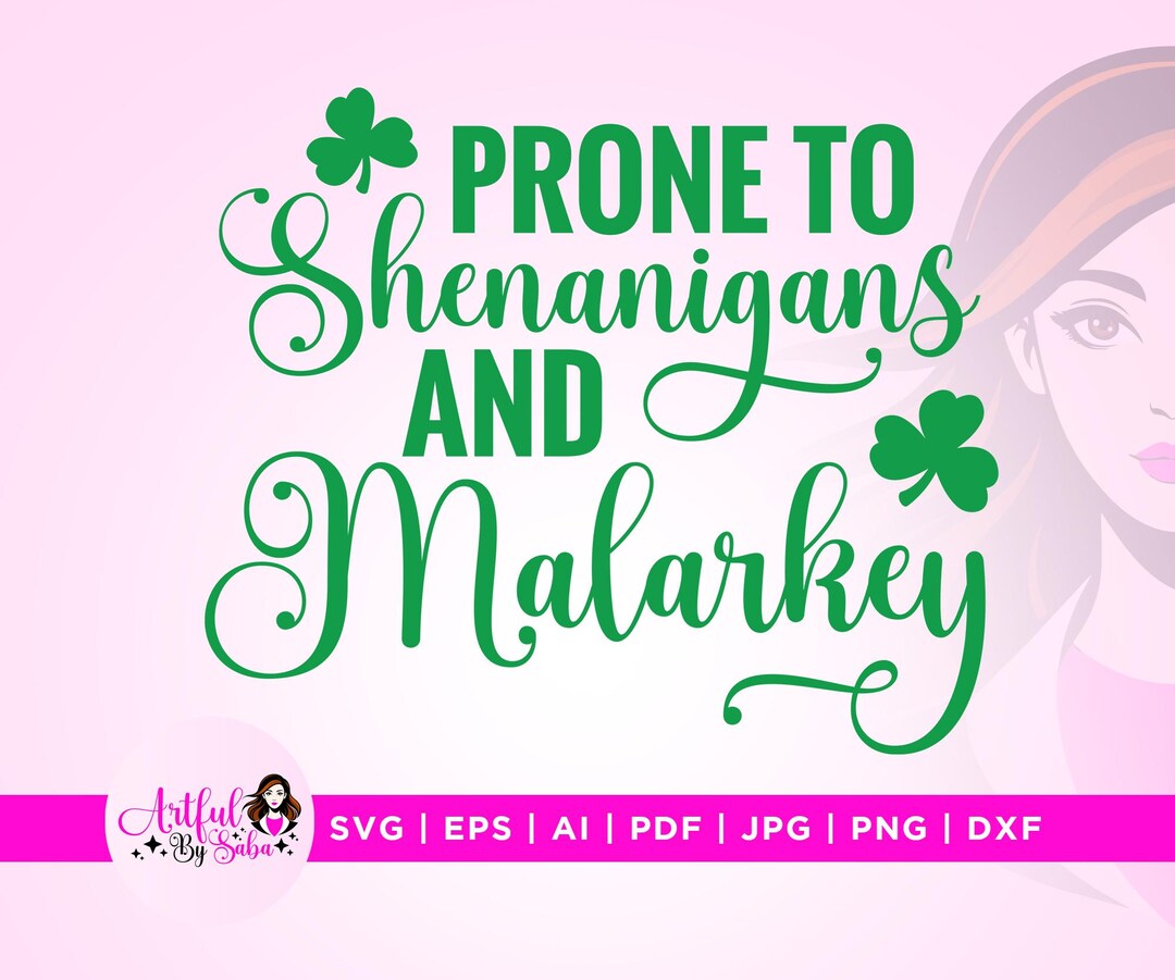 Prone to Shenanigans Svg, Lucky Shirt Svg, Cricut, Silhouette, St Patty ...