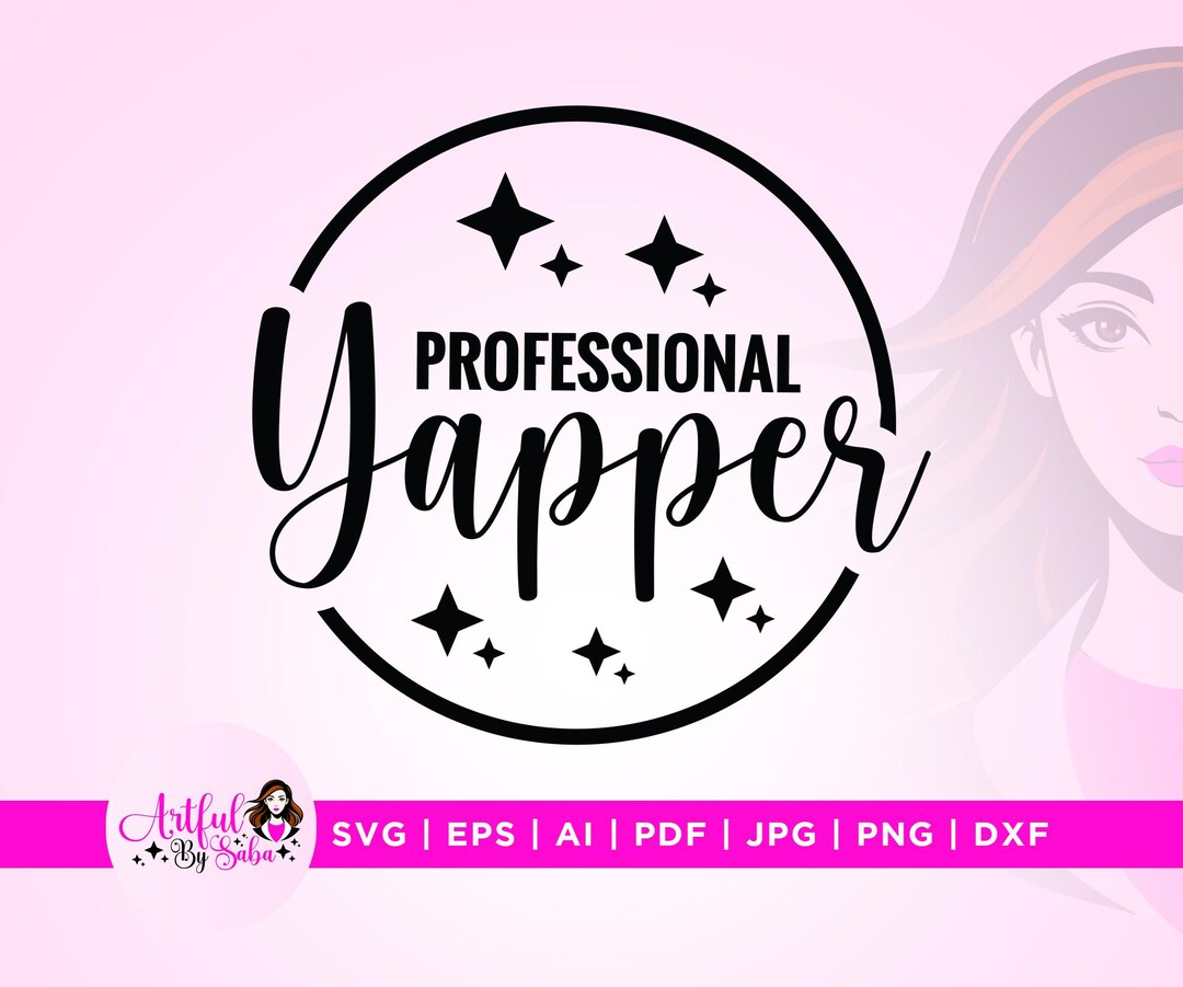 Professional Yapper Svg, Professional Svg, Funny Shirt Svg, Cricut ...