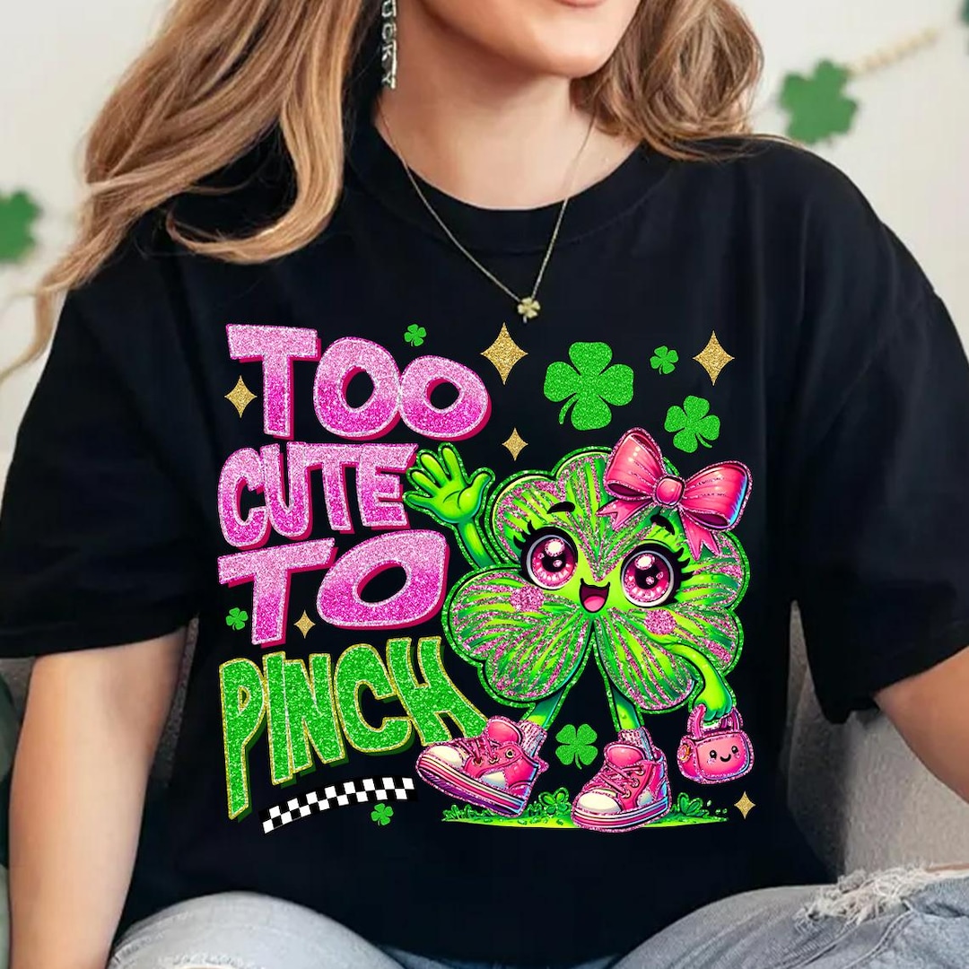 Too Cute to Pinch Png, St Patrick Day Png, Saint Patrick Day Png ...