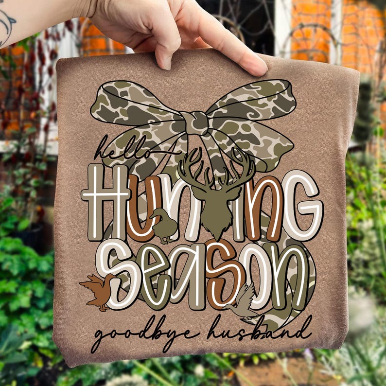 Hello Hunting Season Goodbye Husband Png, Deer Hunting , Girls Camo Bow ...