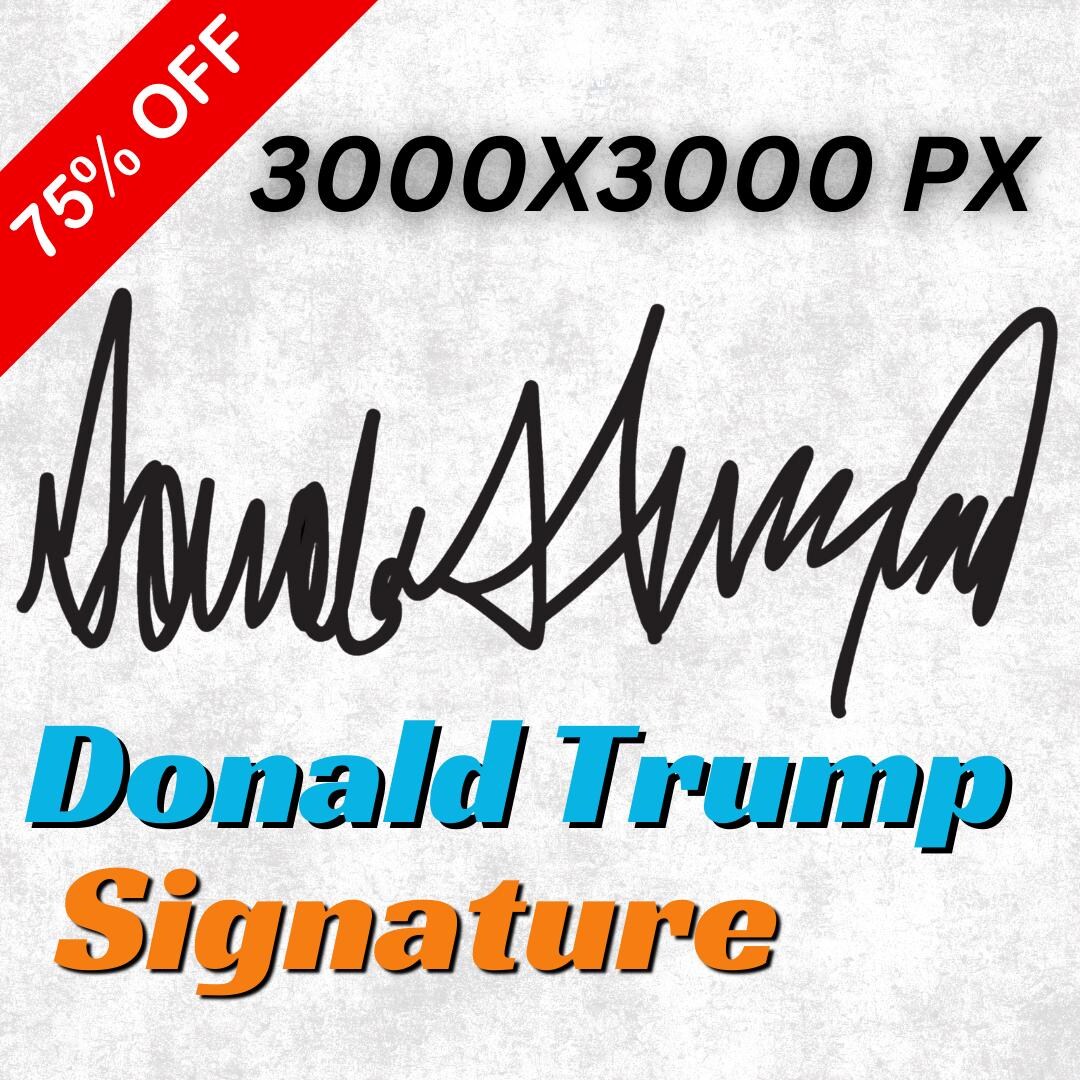 Donald Trump SIGNATURE, Donald Trump SVG Autograph, Trump 2025 Png ...