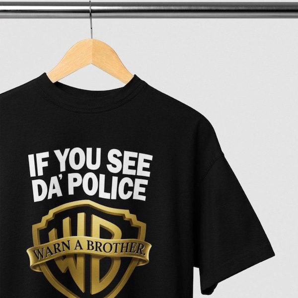 If You See Da Police Warn a Brother Shirt - Etsy