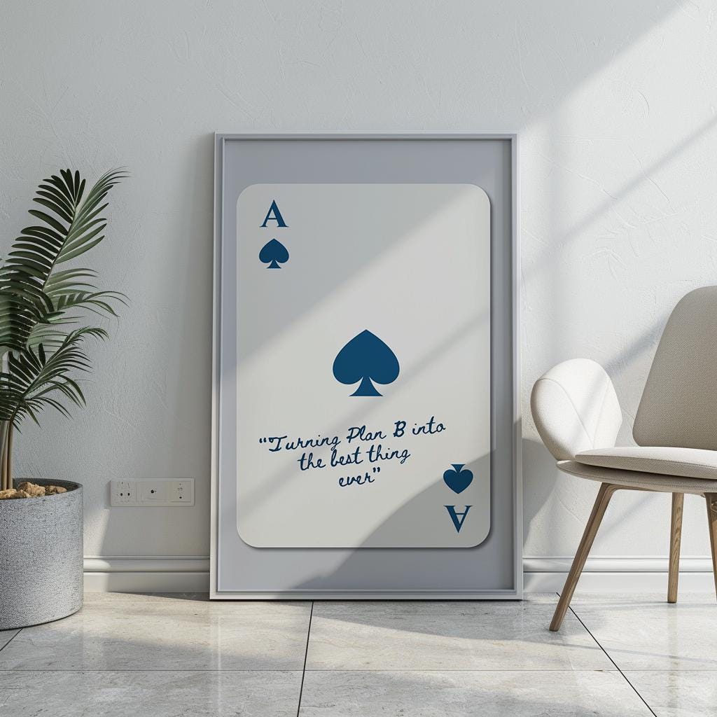Ace of Spades Motivational Quote - Turning Plan B Into the Best Thing ...