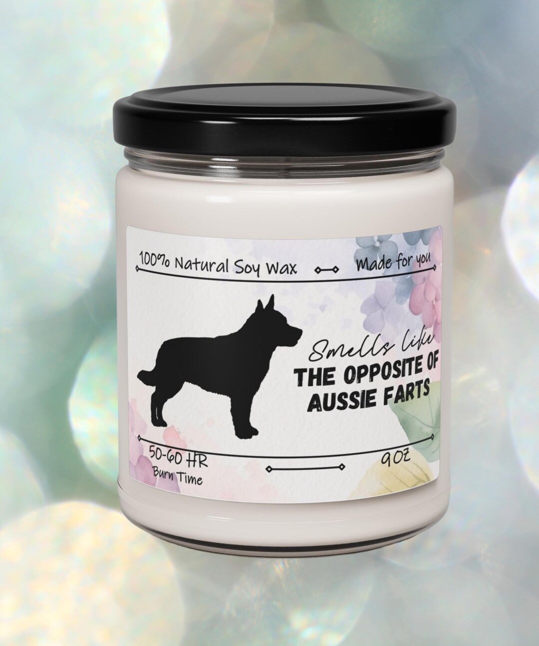 Smells Like the Opposite of Aussie Farts, Funny Australian Cattle Dog ...