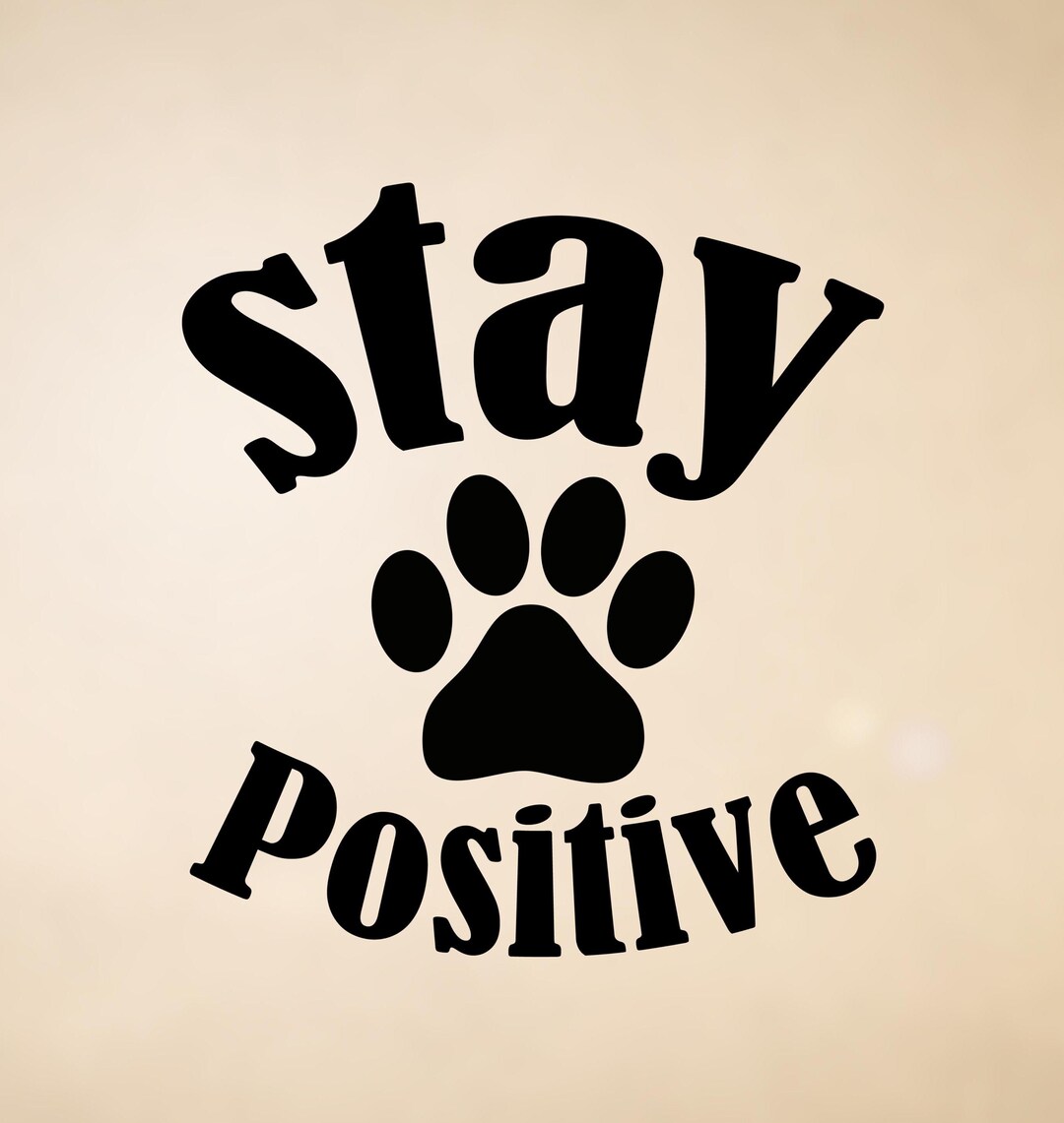 Stay Positive Paw Print Vinyl Decal - Car, Laptop, Water Bottle - Etsy