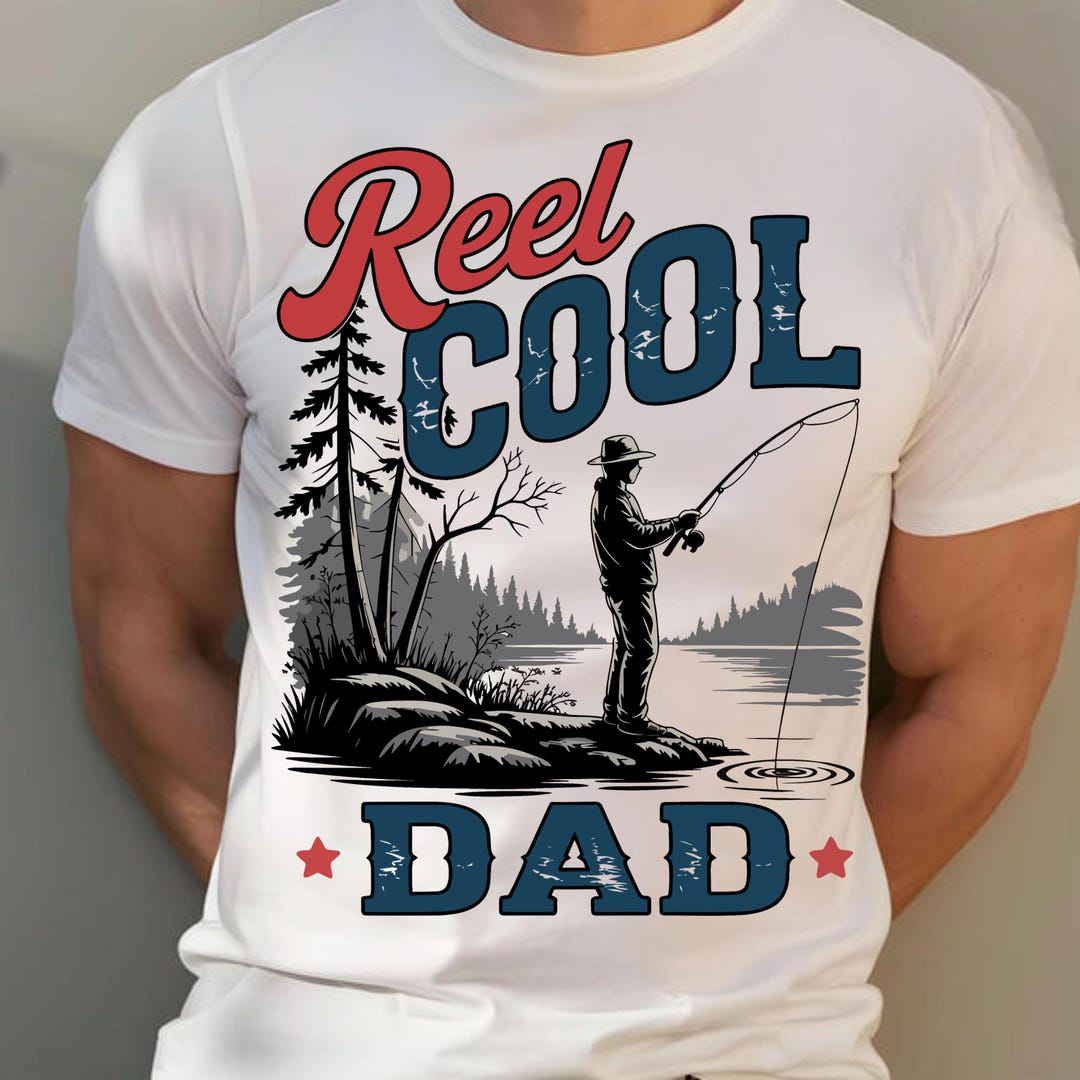 Fishing Dad, Reel Cool Dad Png, Fatherhood Png, Funny Dad Design ...