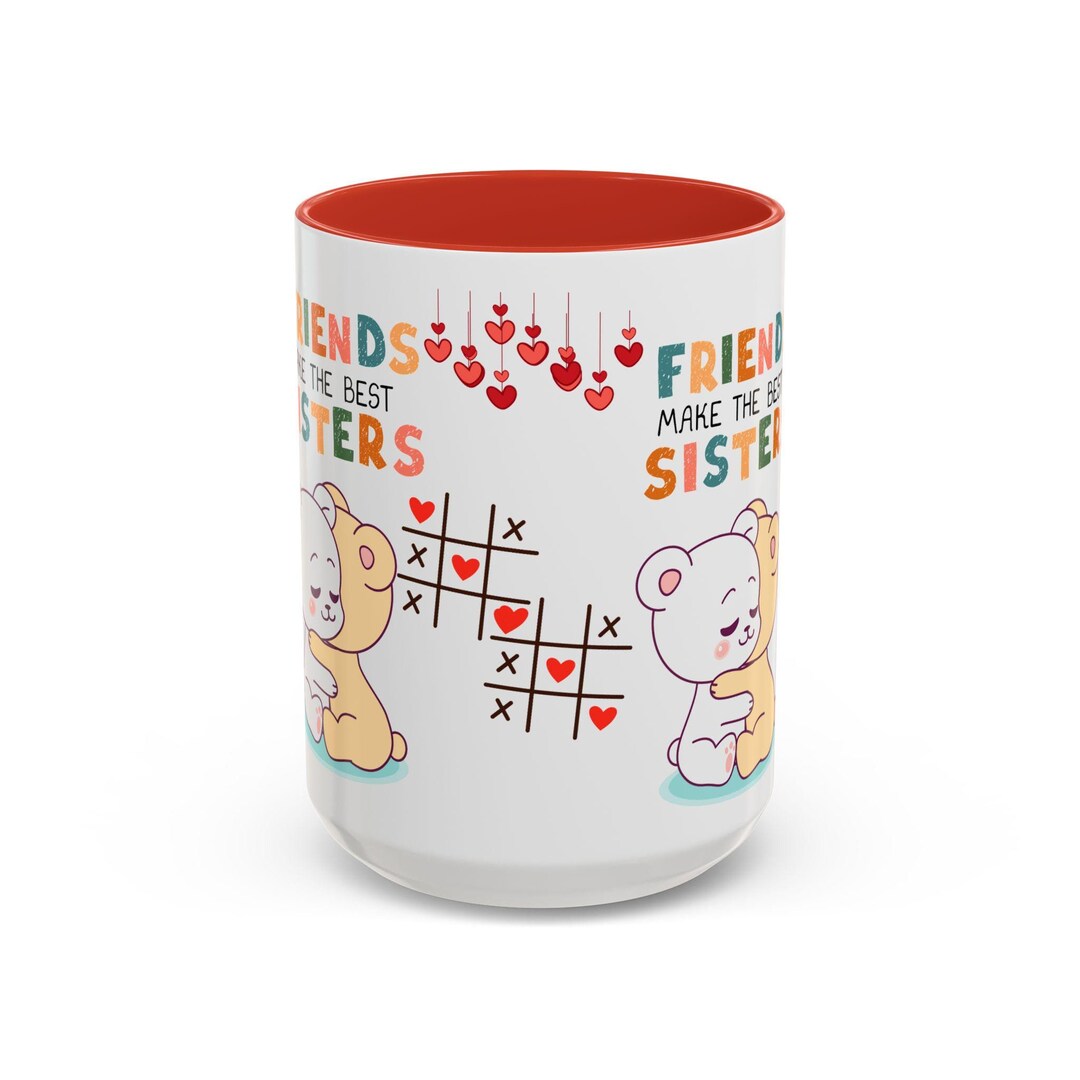 Mug, Friendship Coffee Cup, Gifs Valentines, Best Sisters Gift, Accent ...