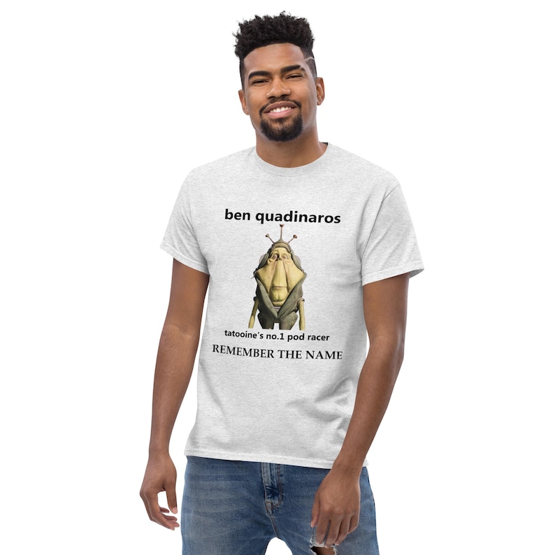 Ben Quadinaros T Shirt, Funny Viral Meme Tee Pod Racing Champion ...