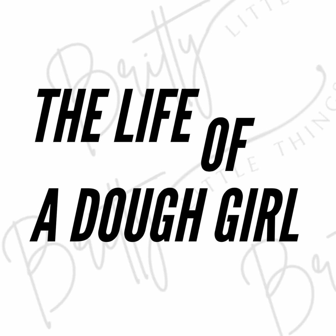 Life of a Dough Girl | Sourdough Bread File Download | Sourdough SVG ...