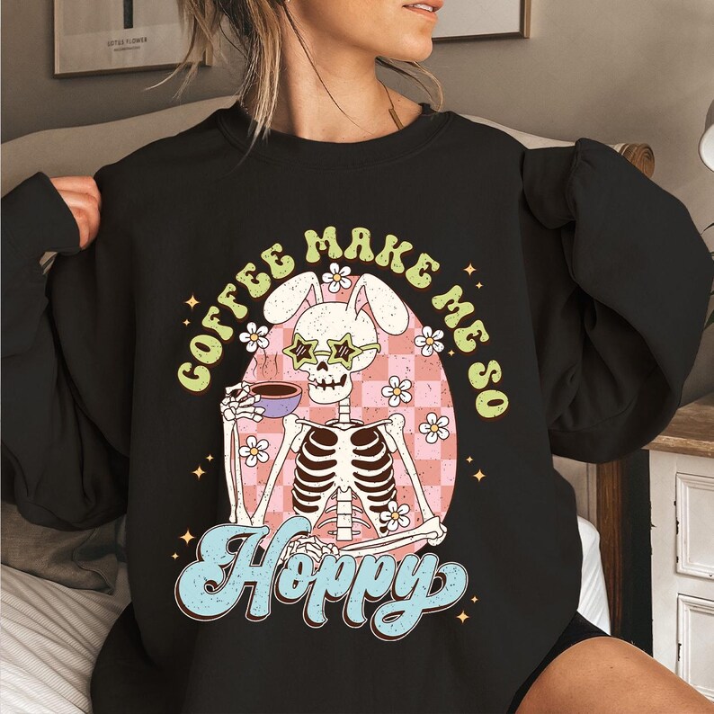 Coffee Make Me so Hoppy Skeleton Png, Easter Bunny Skull Png, Dead ...