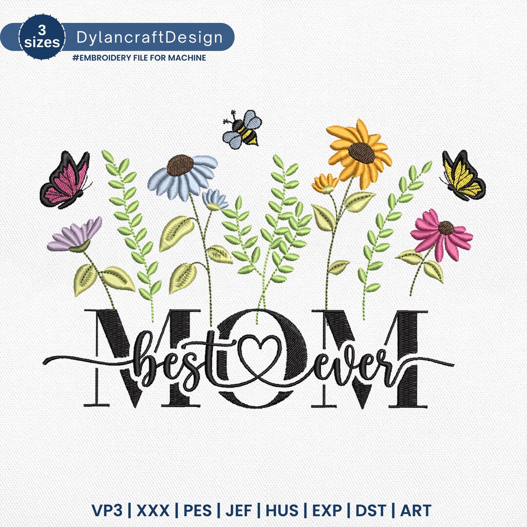 Floral Mom Embroidery Design, Best Mom Ever Embroidery, Wildflower Mom ...