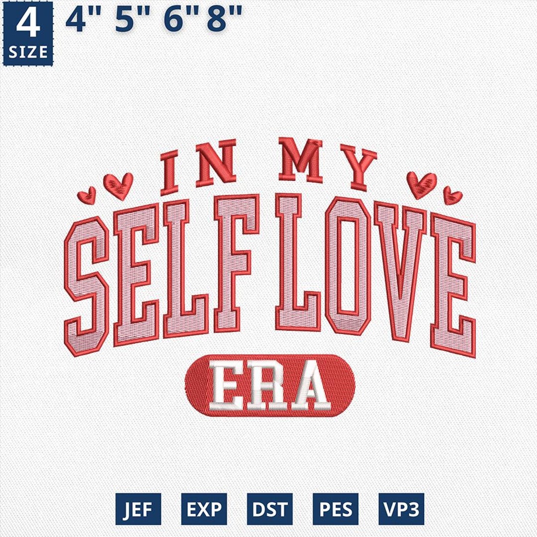 Self Love Embroidery Design, in My Self Love Era Valentine Text File ...