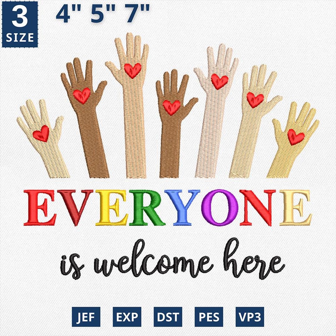 Everyone is Welcome Here Embroidery, Inclusion and Equality Embroidery ...