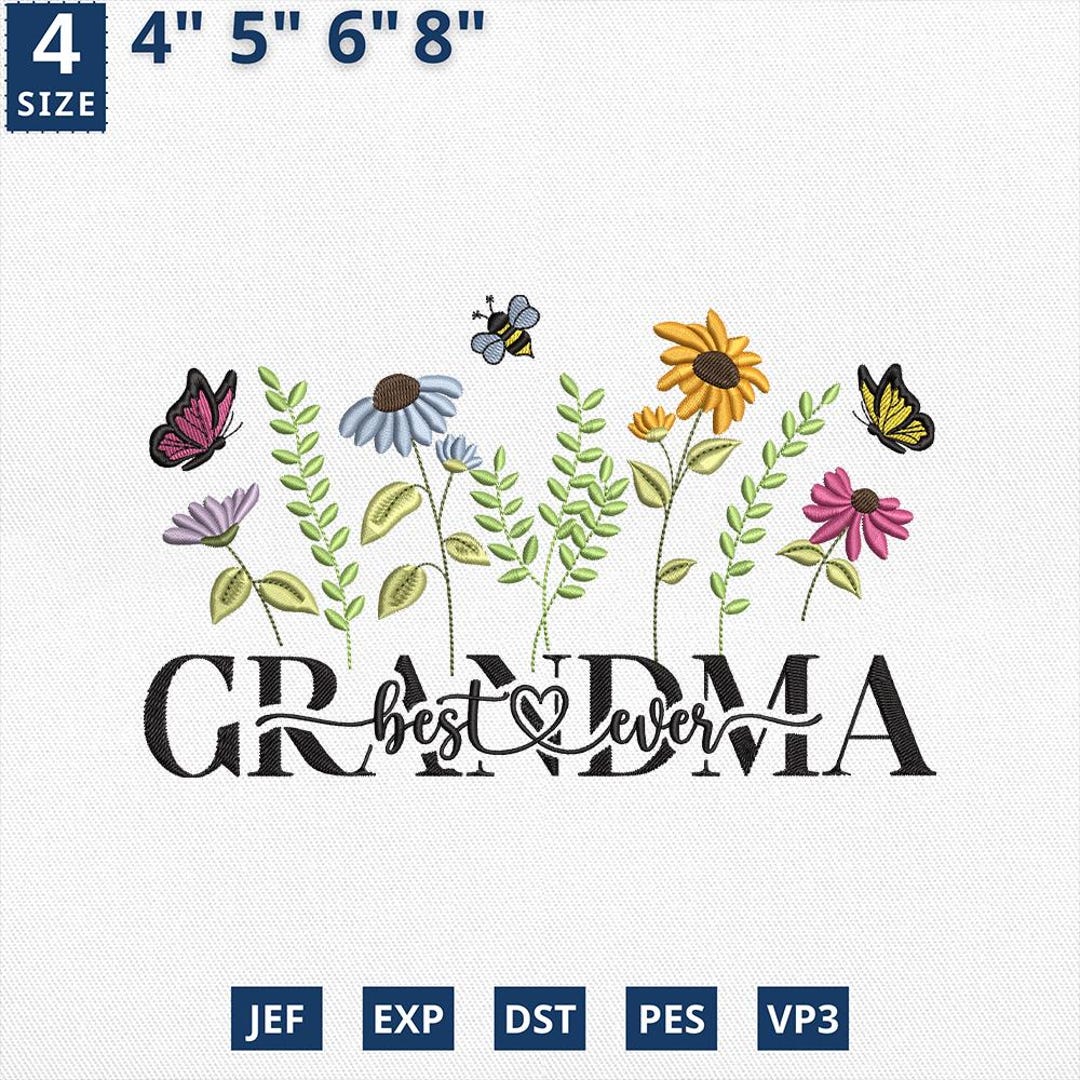 Floral Grandma Embroidery Design, Grandma Best and Ever Embroidery ...