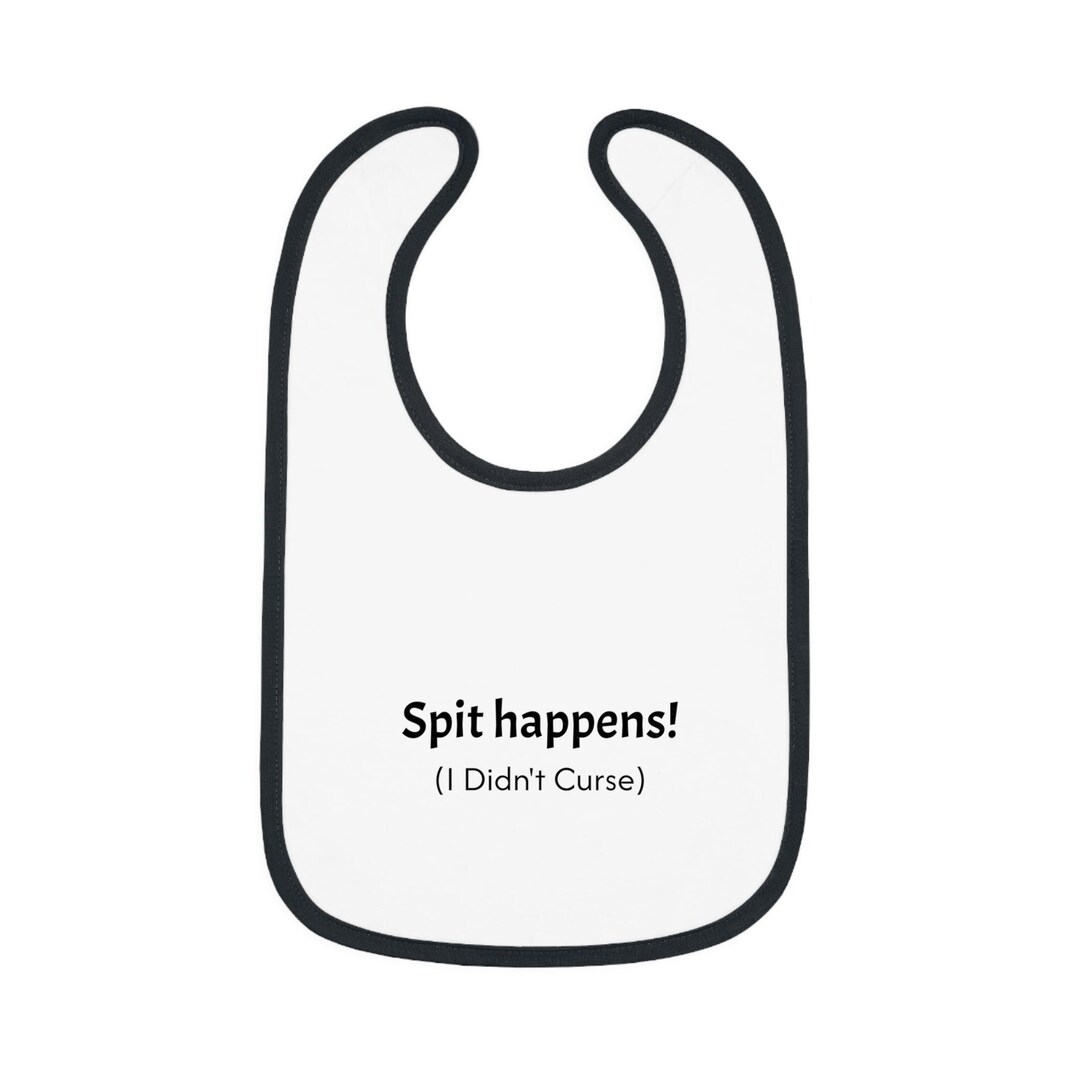 Funny Baby Bib Spit Happens I Didn't Curse Cute Gift for New Parents ...