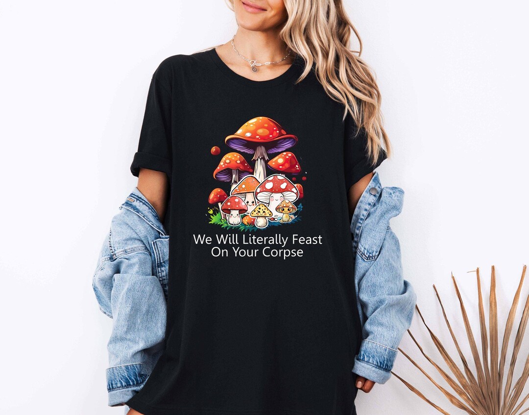 Funny Mushroom Shirt. Gift Idea for Fungi Lover T-shirt Tshirt Tee Tees ...