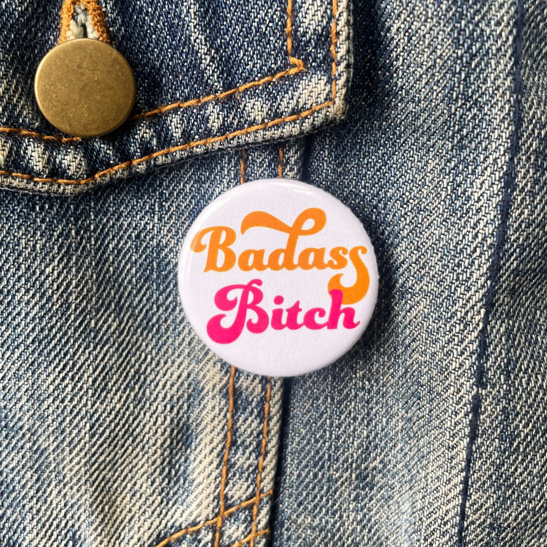 Badass Bitches 1.25" Round Button - Etsy