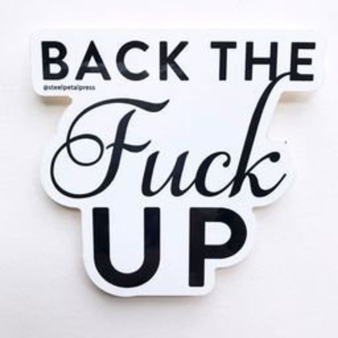 Sticker Back the Fuck Up - Etsy UK