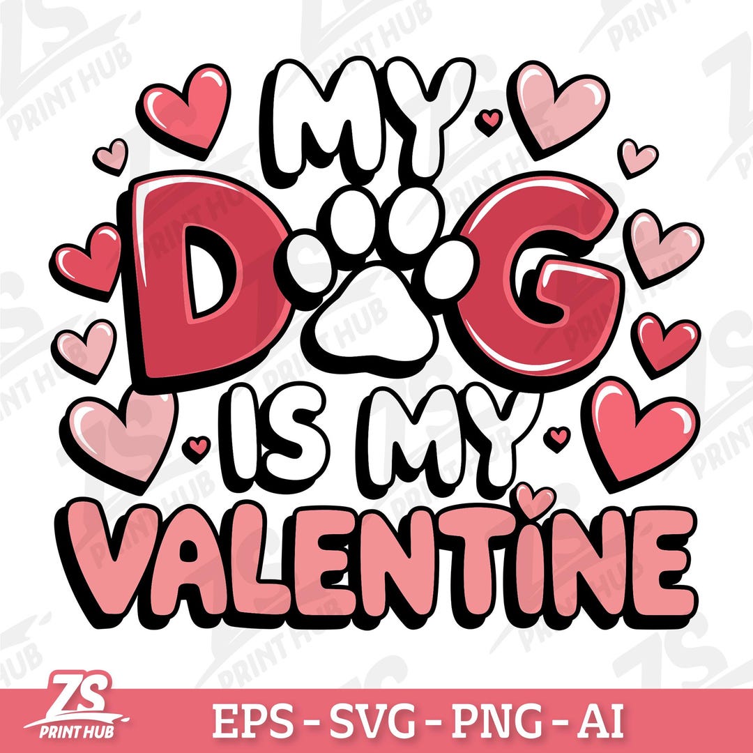 My Dog is My Valentine SVG PNG Digital Download, Cute Pet Valentine's ...