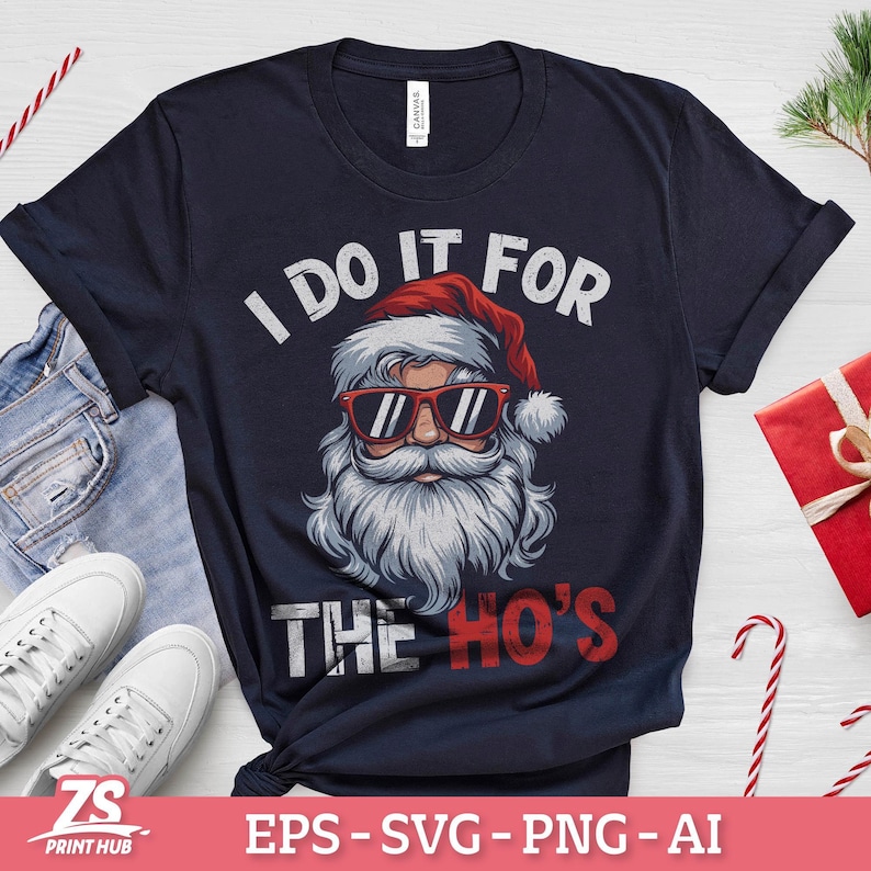 I Do It for the Hos Svg, Funny Santa Png, Santa Png, Christmas Png ...