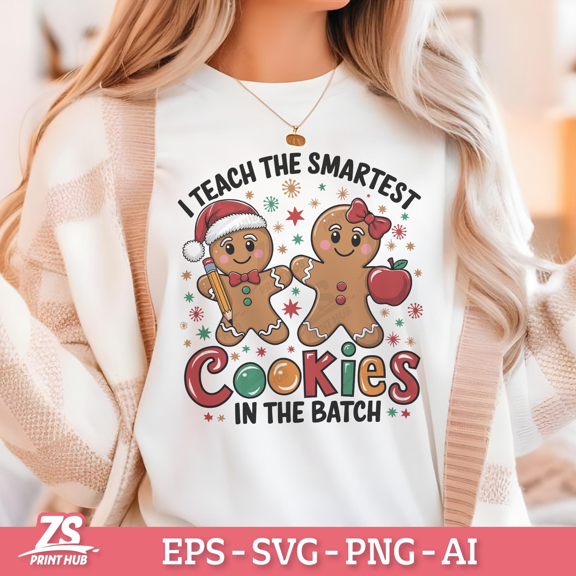 Gingerbread Teacher Christmas Png, I Teach the Smartest Cookies ...