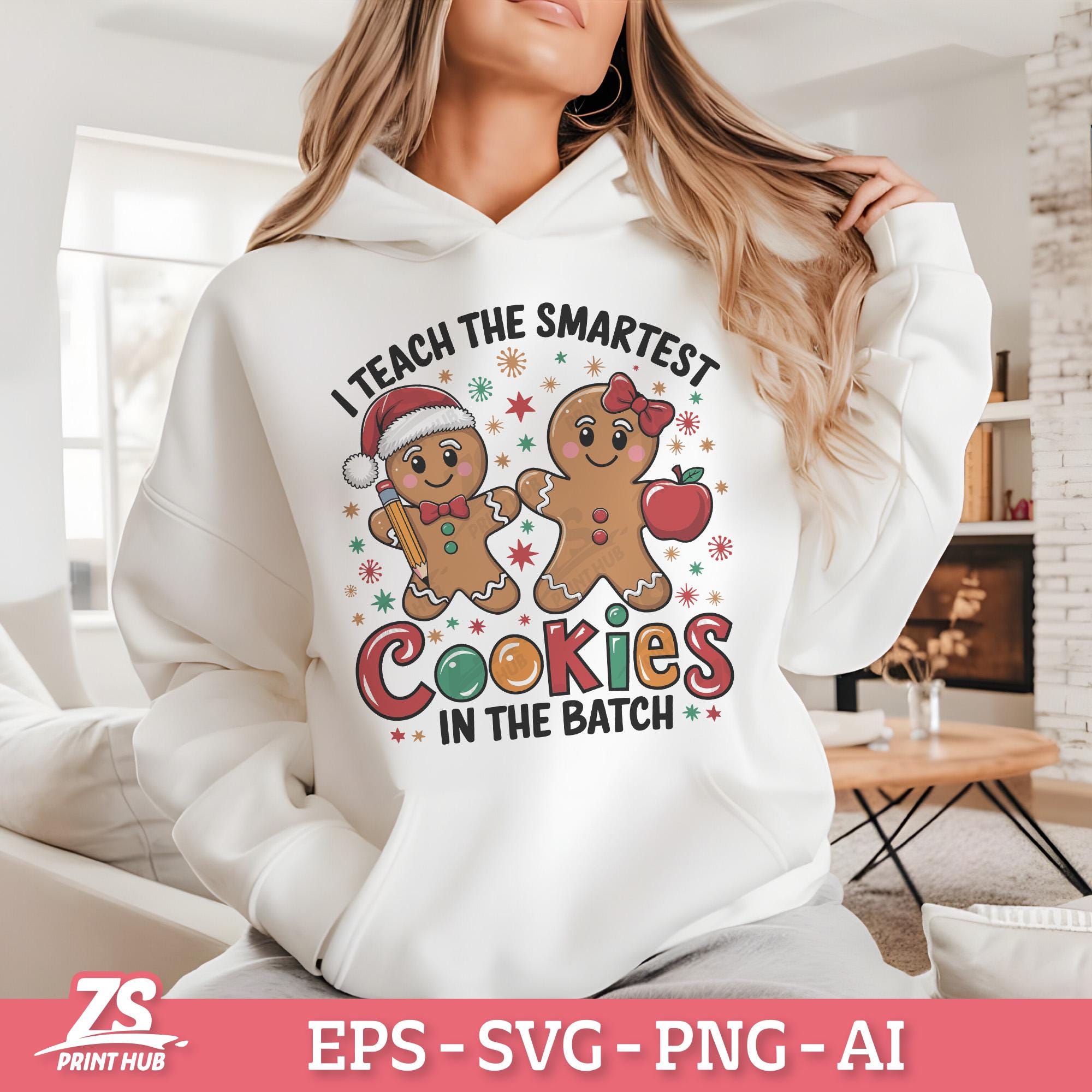 Gingerbread Teacher Christmas Png, I Teach the Smartest Cookies ...