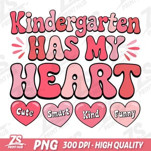 Kindergarten Has My Heart Png, Cute Teacher Valentines Day Png ...