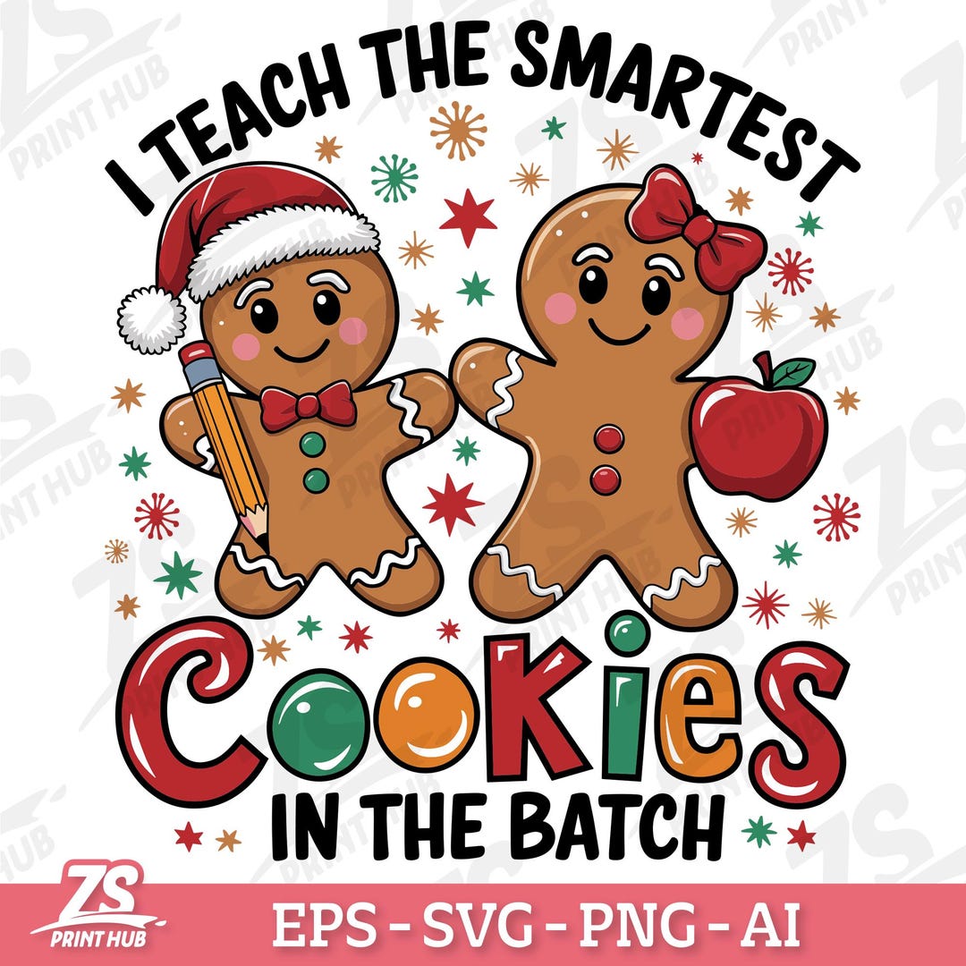 Gingerbread Teacher Christmas Png, I Teach the Smartest Cookies ...
