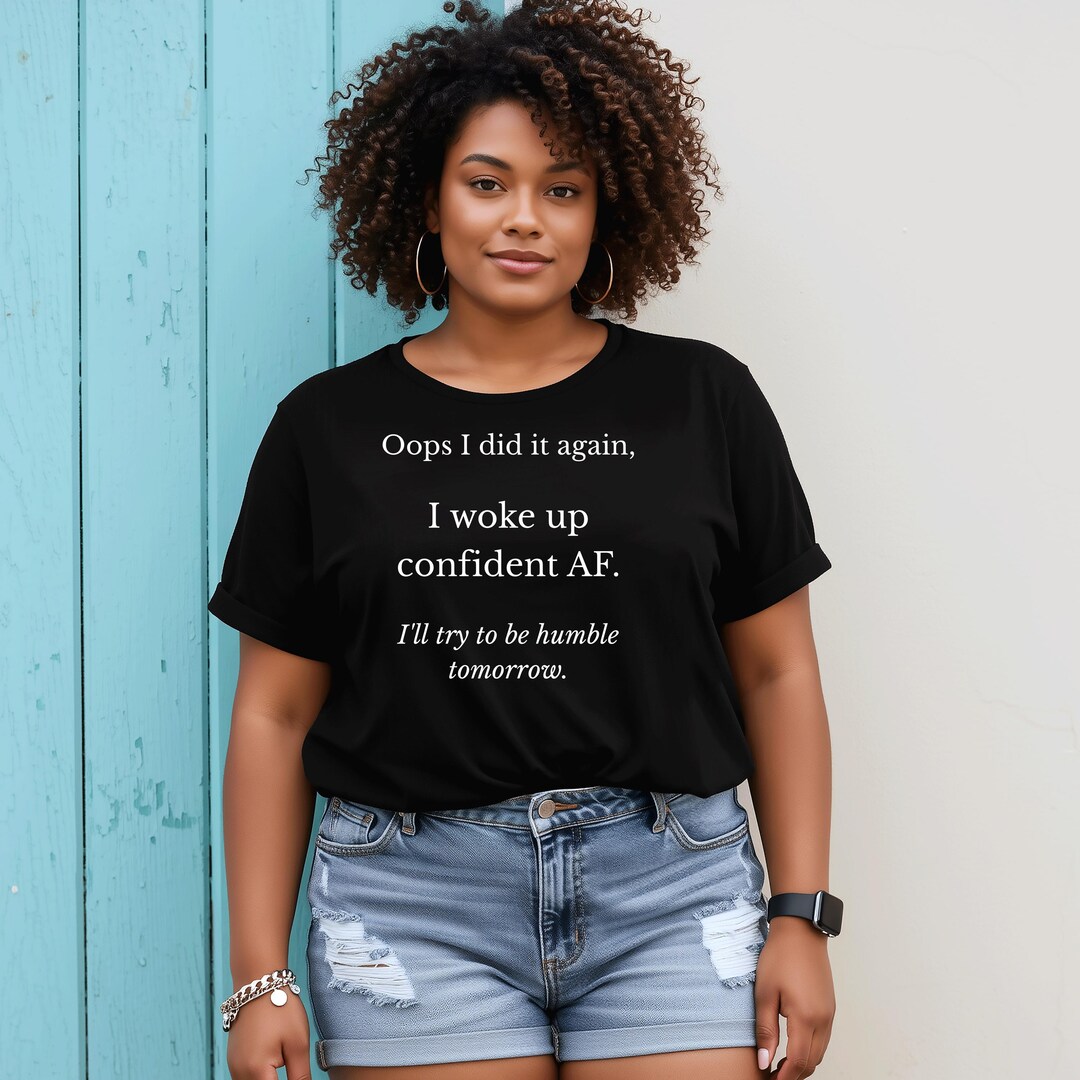 Quote T-shirt | “oops I Did It Again” Graphic Tee | Confidence Humor ...