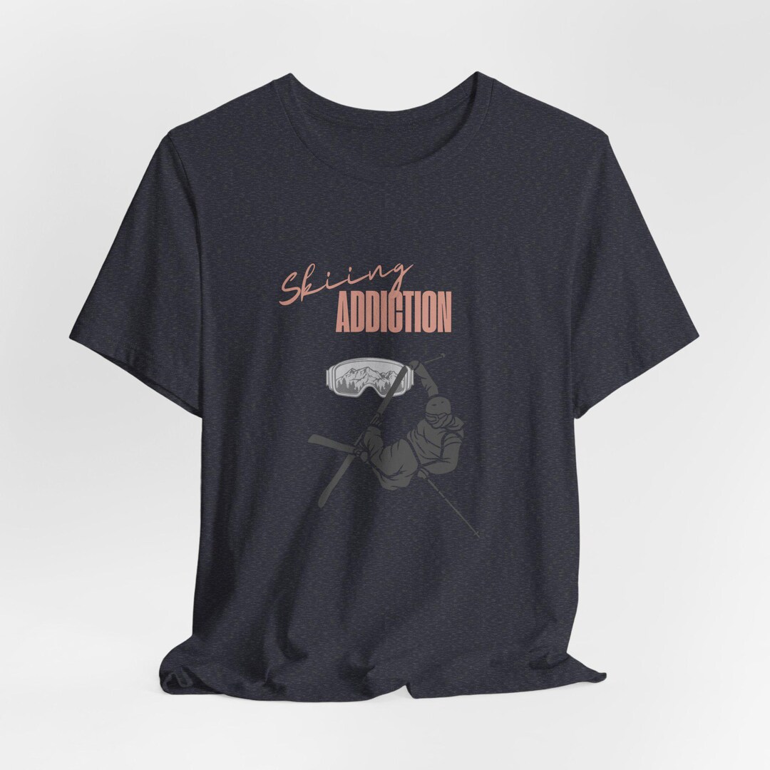 Skiing Addiction Skiing T-shirt | Winter Sports Mountain Ski Resort ...