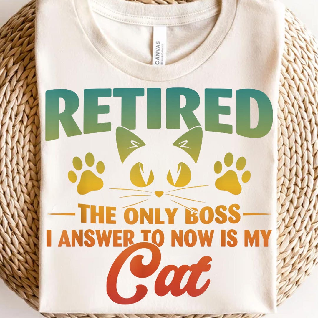 Retired Cat Lover PNG: Funny Cat Mom/dad Gift (digital Download) - Etsy